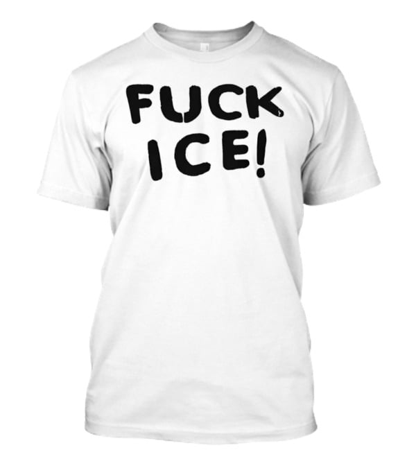 Protest Fuck Ice T-Shirt