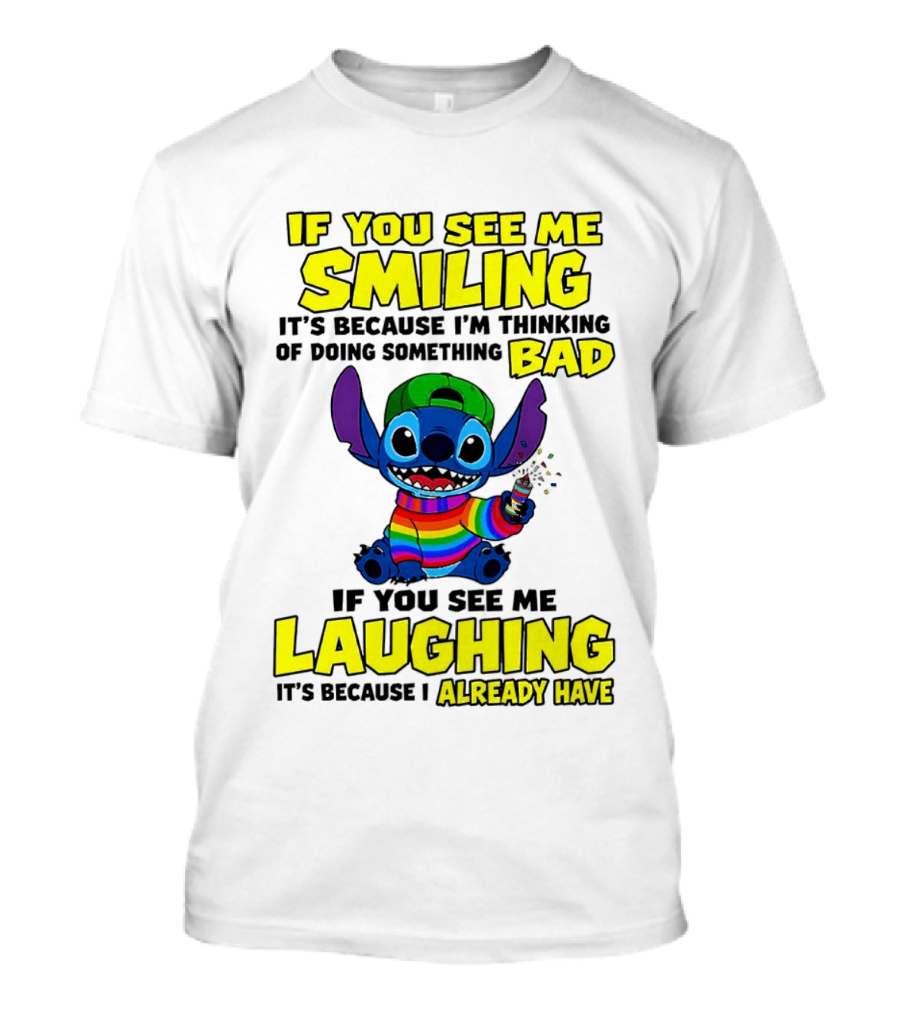If You See Me Smiling It's Because I'm Thinking Of Doing Something Bad If You See Me Laughing It's Because I Already Have Stitch Disney T-Shirt