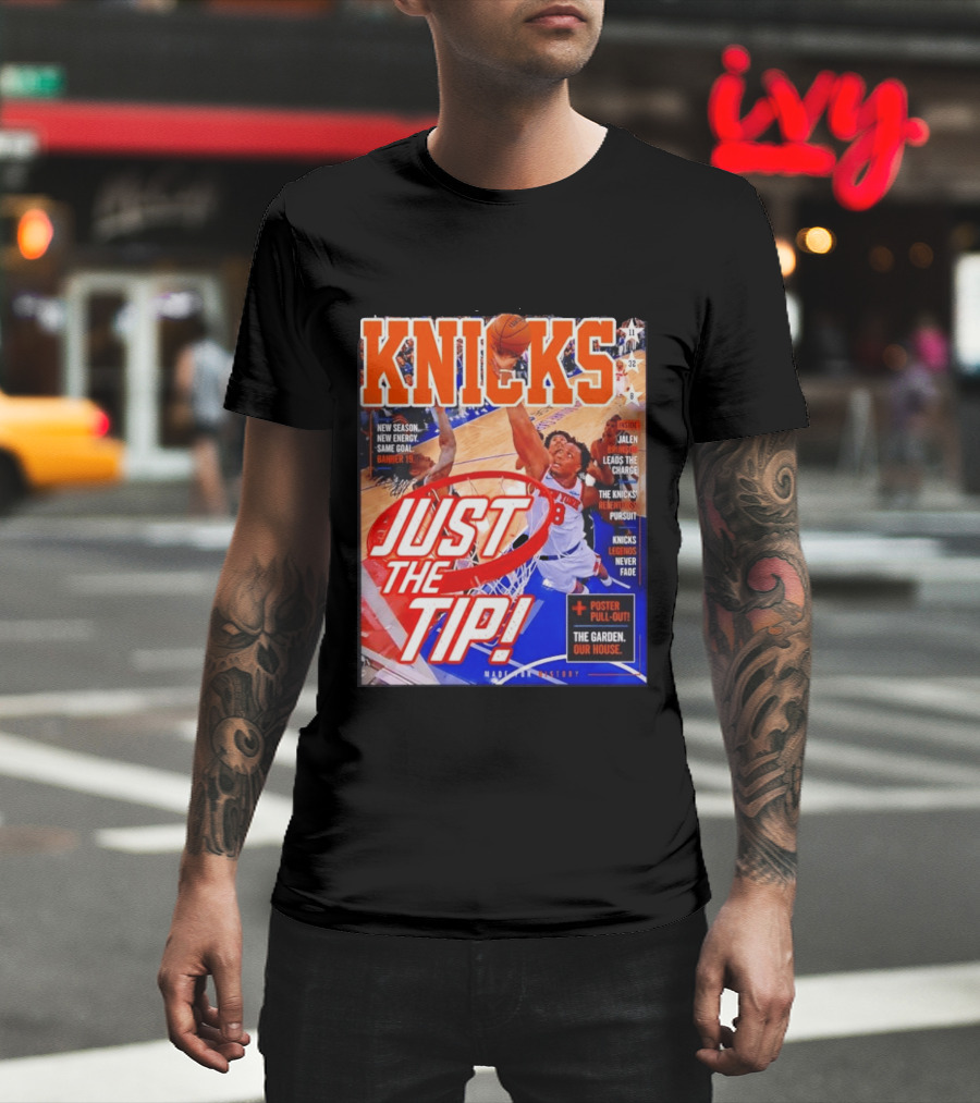 New York Knicks Just The Tip Brunson Leads The Charge Madison Square Garden T-Shirt