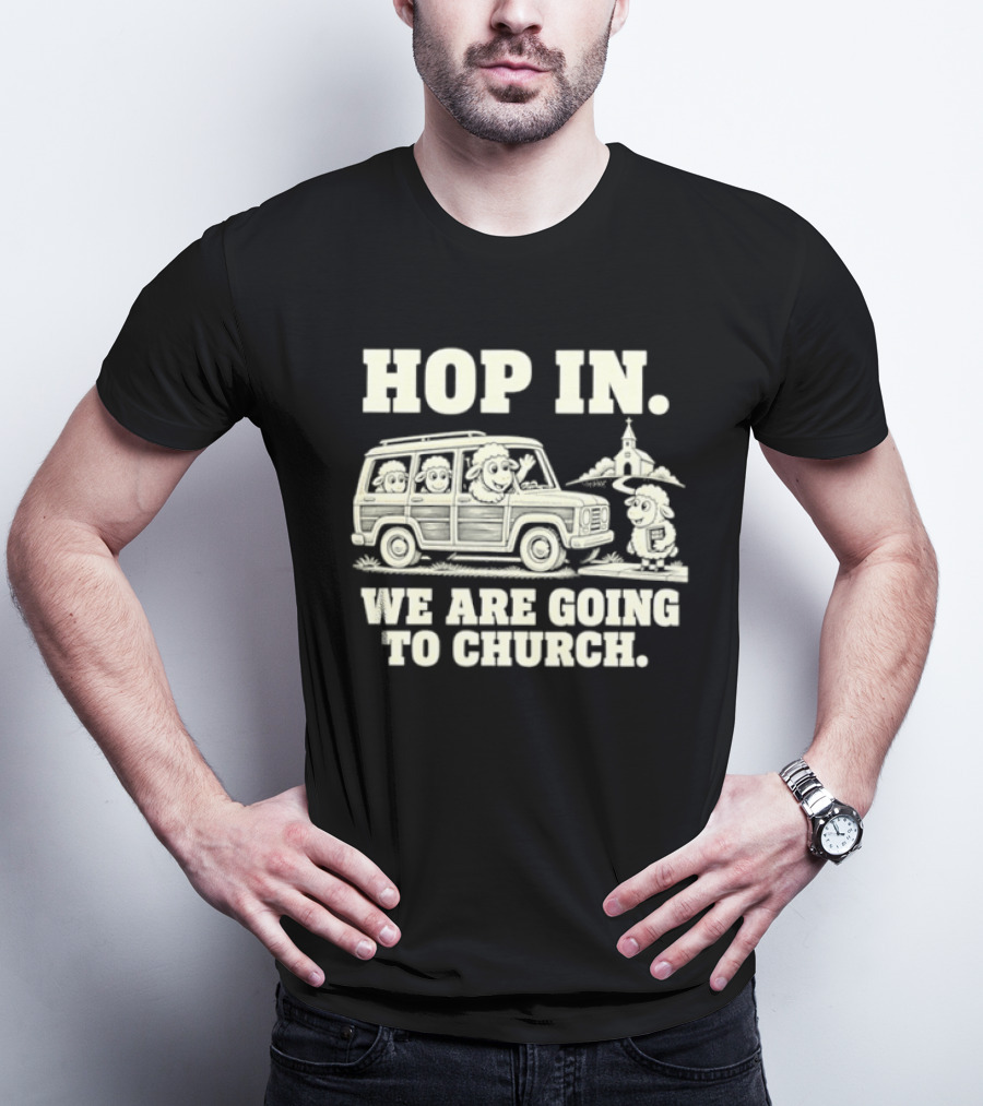 Hop In We Are Going To Church Sheep In Woodie Wagon Bible Religious Christian T-Shirt