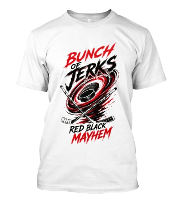 Bunch Of Jerks Red Black Mayhem Hockey T-Shirt