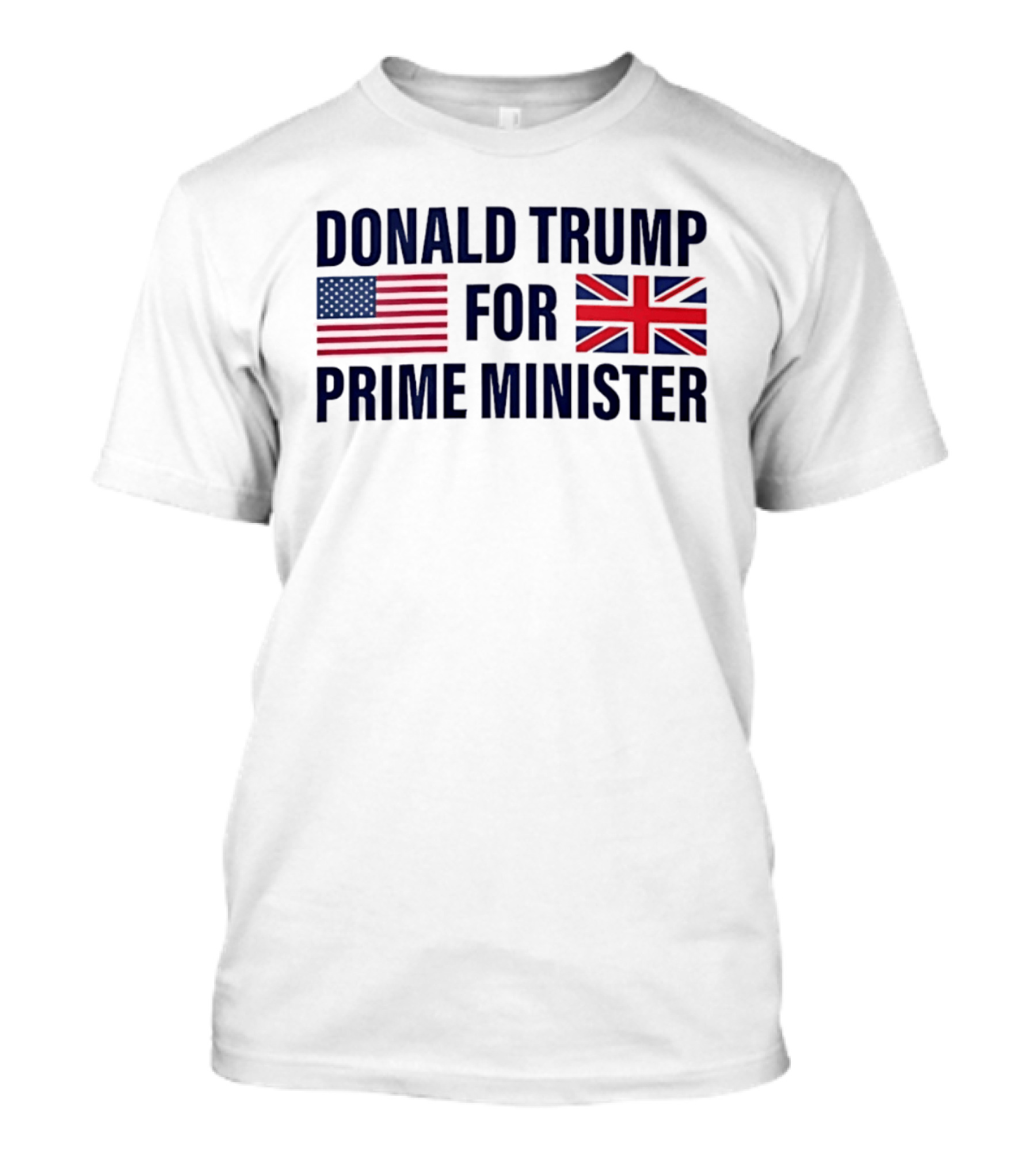 Donald Trump For Prime Minister US UK Flag T-Shirt