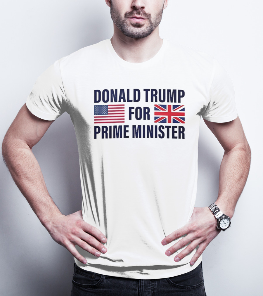 Donald Trump For Prime Minister US UK Flag T-Shirt