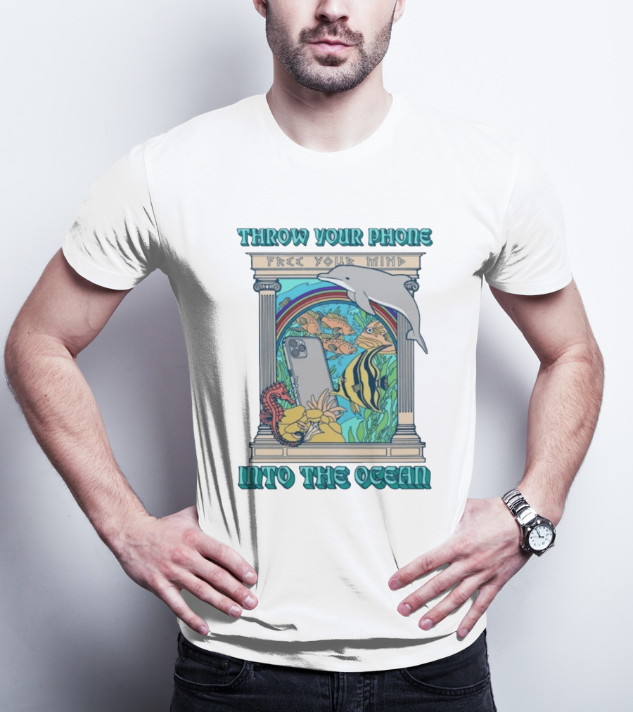 Throw Your Phone Free Your Mind Into The Ocean Dolphin Fish Rainbow Sea Life Scene T-Shirt