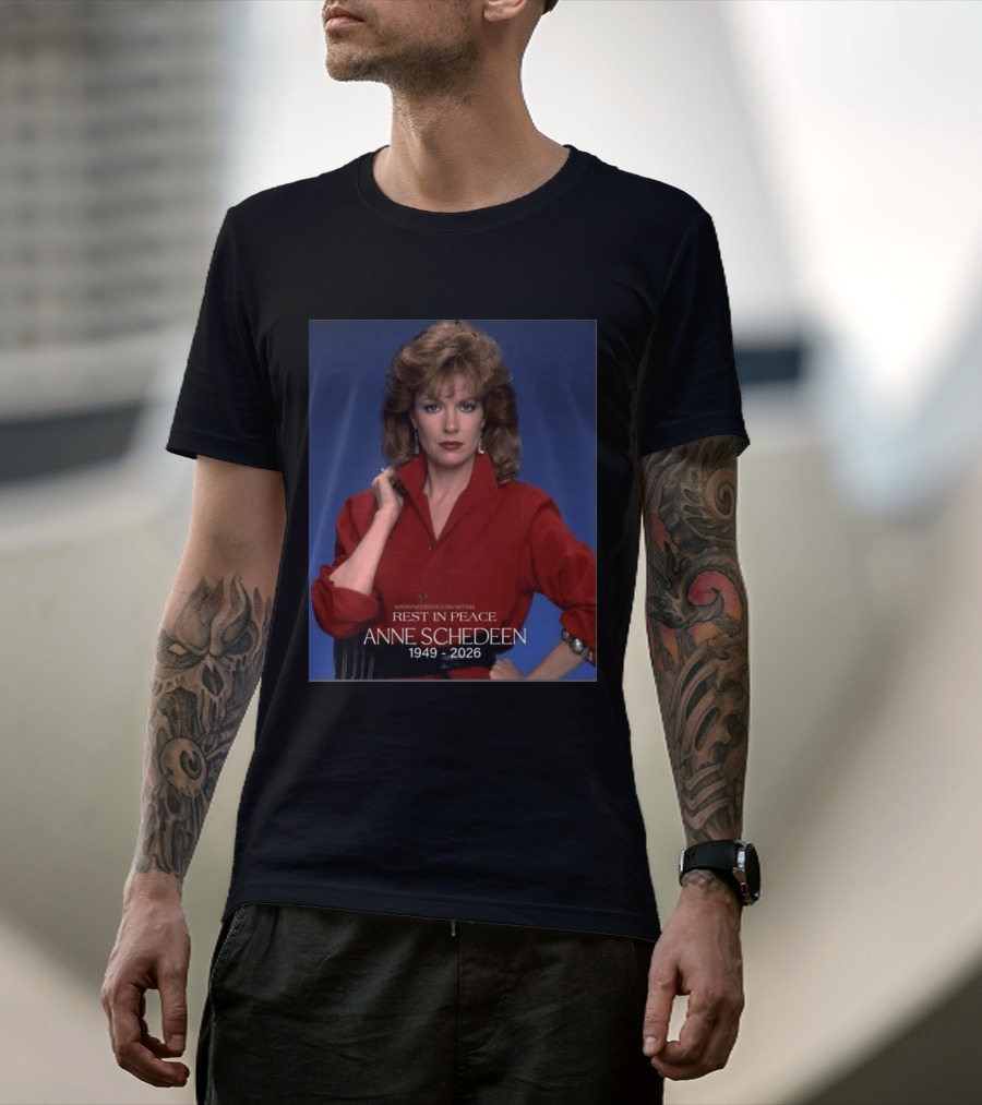Rest In Peace Anne Schedeen 1949 2026 T-Shirt