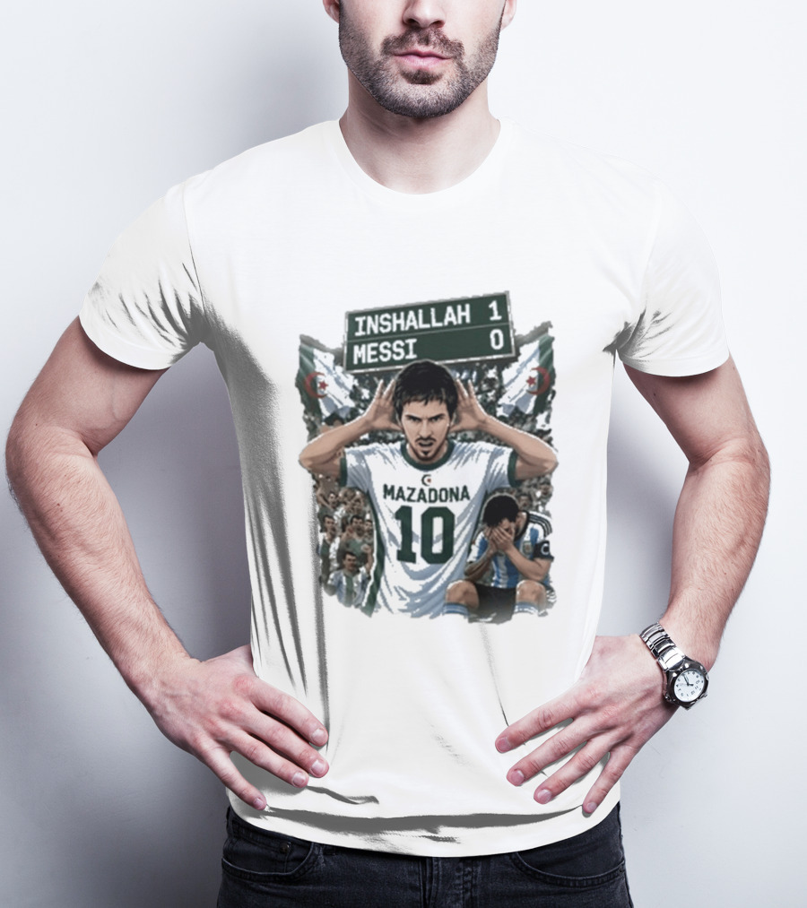 Khoubaib Kouas Inshallah 1 Messi 0 Mazadona Algeria Argentina T-Shirt