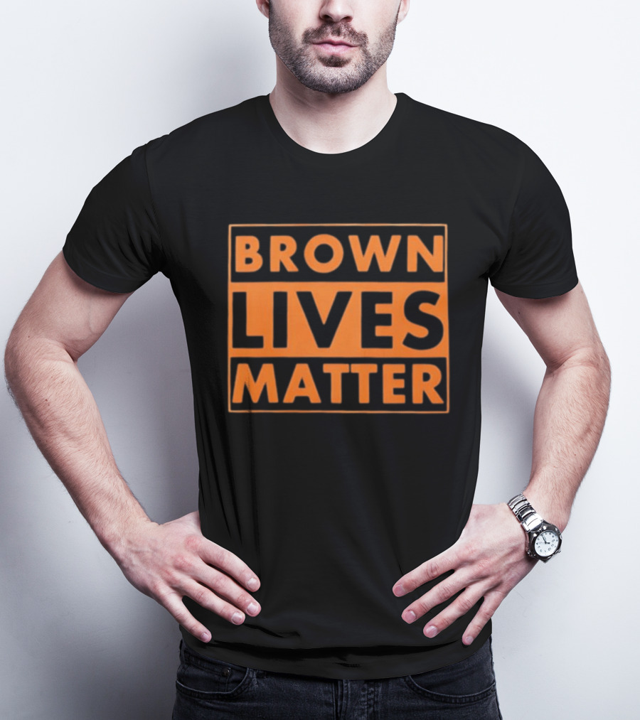 Brown Lives Matter Civil Rights Social Equality Message T-Shirt