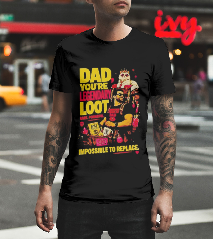 Dad You're Legendary Loot Boss Strategies Impossible To Replace Dungeon Crawler Carl T-Shirt