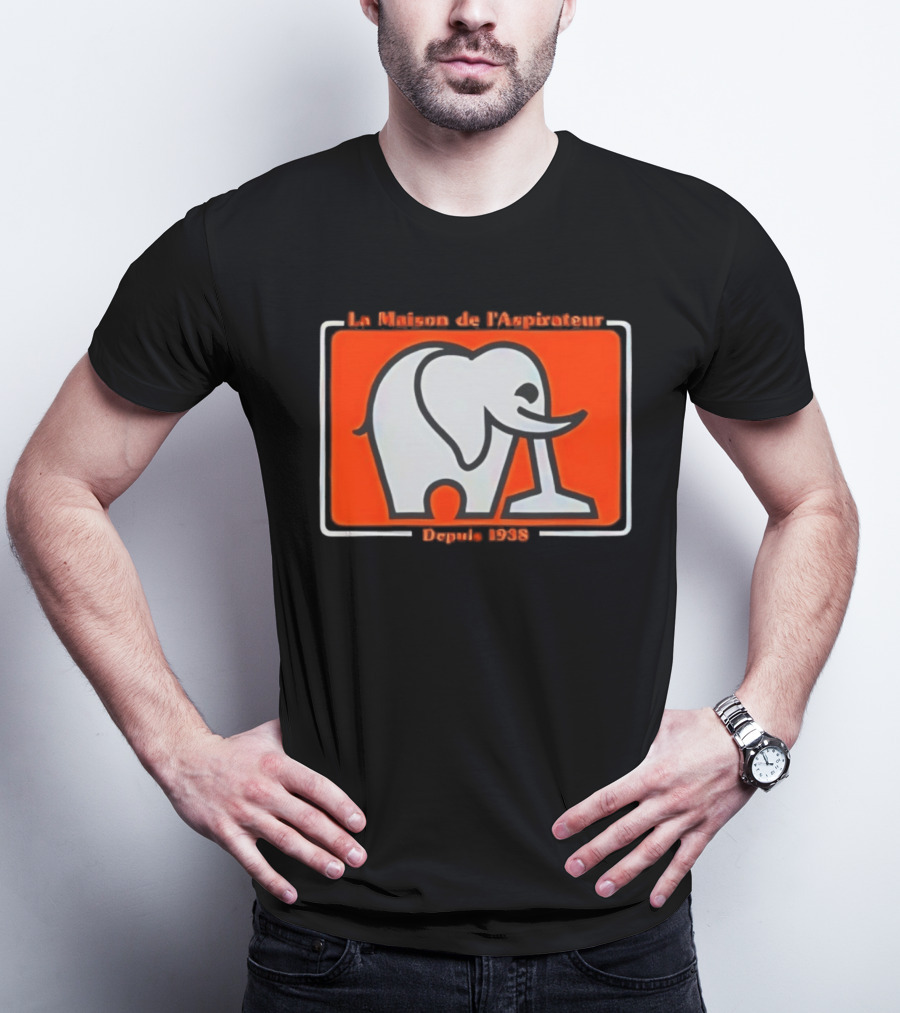 La Maison De L'Aspirateur Depuis 1938 Elephant Vacuum Cleaner T-Shirt