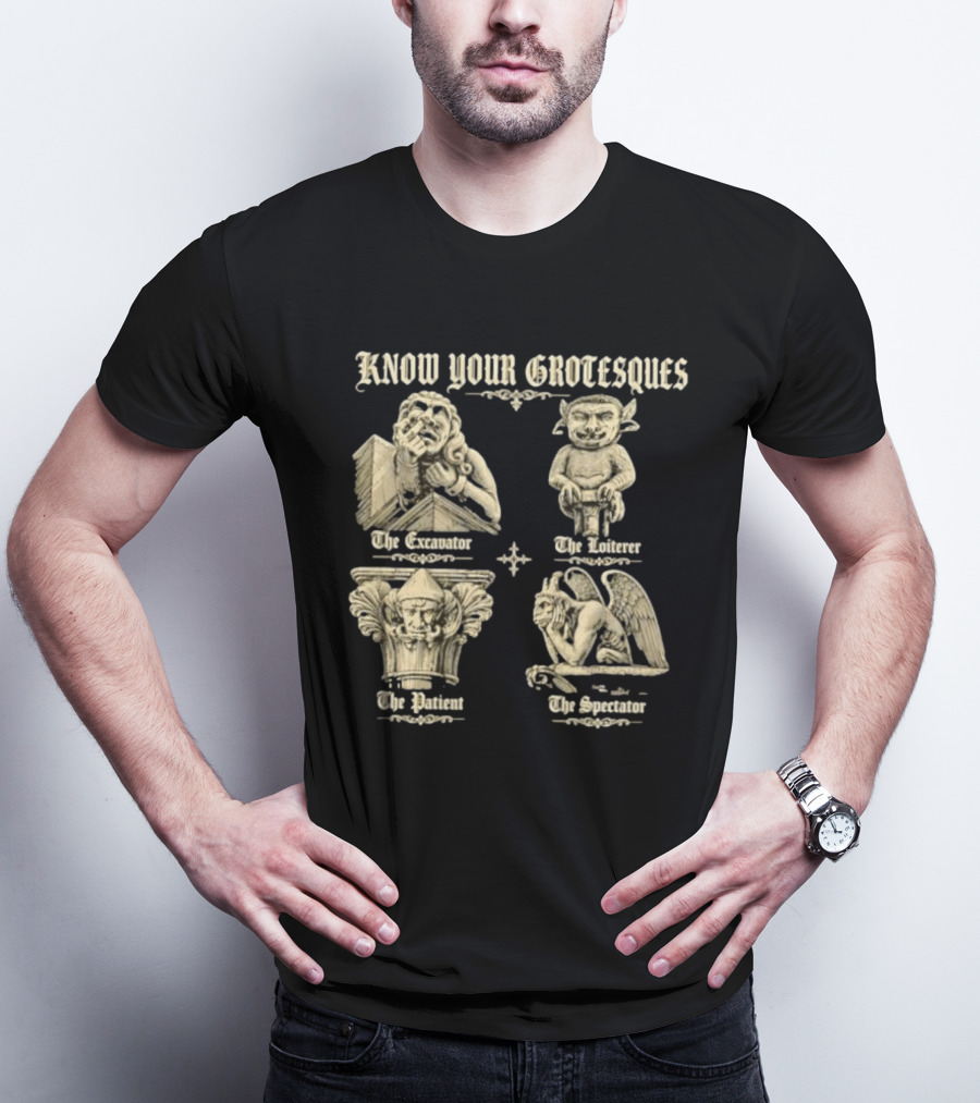 Know Your Grotesques The Excavator The Loiterer The Patient The Spectator Stone Statue T-Shirt