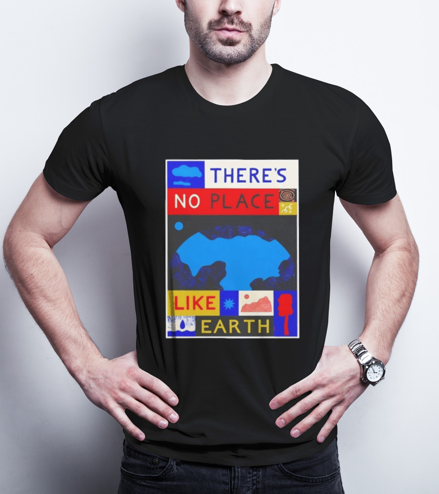 There's No Place Like Earth Vibrant Planetary T-Shirt