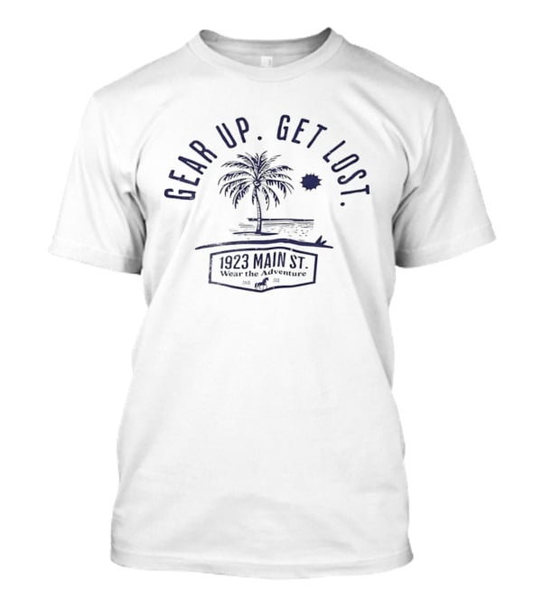 Gear Up Get Lost Palm Tree 1823 Main St Adventure Sun Beach T-Shirt
