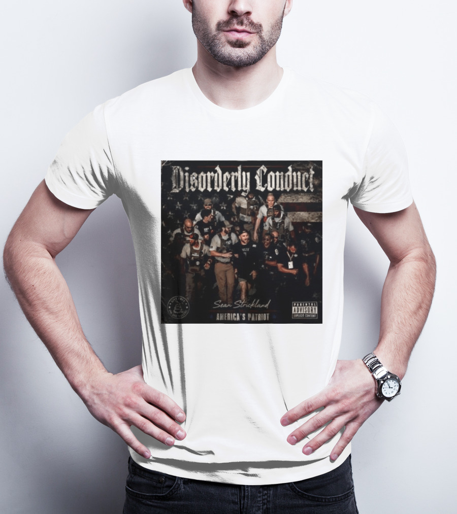 Disorderly Conduct Sean Strickland America's Patriot Live Free Or Die Trying T-Shirt