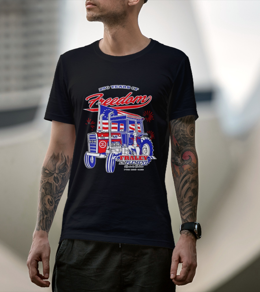 250 Years Of Freedom Fraley Implement American Flag Tractor Plevna IN White County T-Shirt
