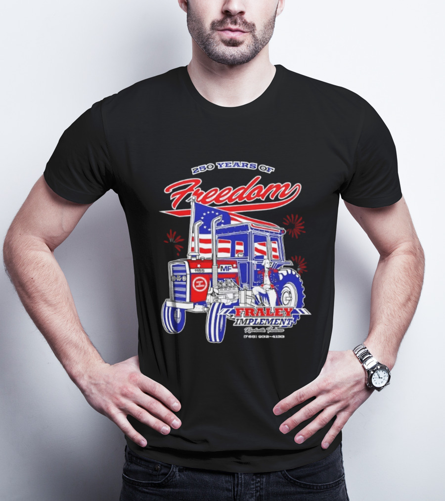 250 Years Of Freedom Fraley Implement American Flag Tractor Plevna IN White County T-Shirt