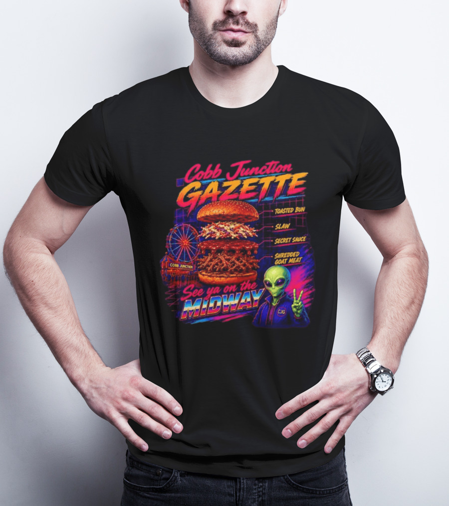 Cobb Junction Gazette See Ya On The Midway Alien Toasted Bun Slaw Secret Sauce Shredded Goat Meat T-Shirt