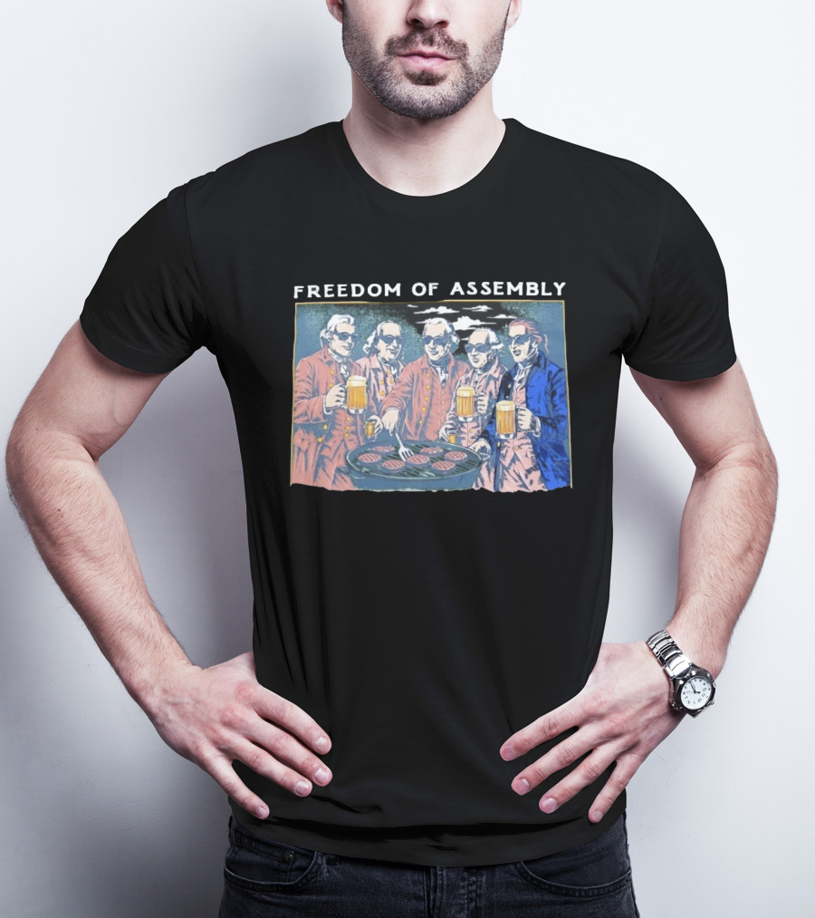 Freedom Of Assembly Founding Fathers Beer BBQ T-Shirt