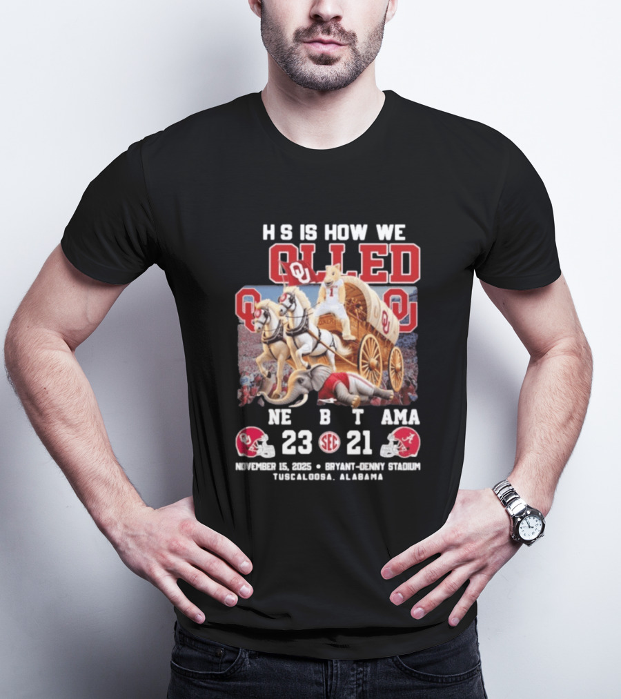 Oklahoma Sooners Rolled Alabama Victory 23 21 November 15 2025 SEC Tuscaloosa T-Shirt