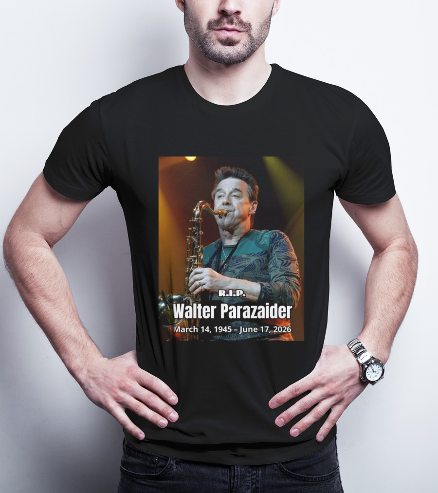 R.I.P. Walter Parazaider March 14 1945 June 17 2026 T-Shirt