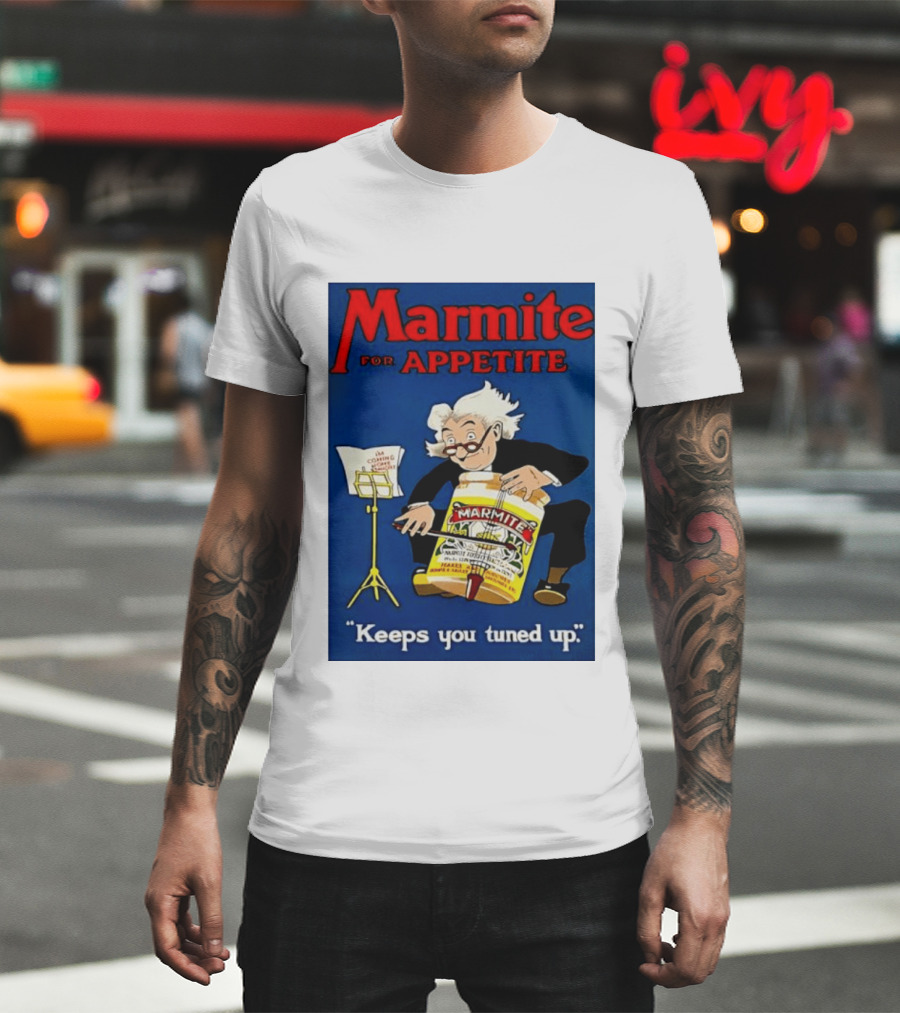 Marmite For Appetite Keeps You Tuned Up Conductor T-Shirt