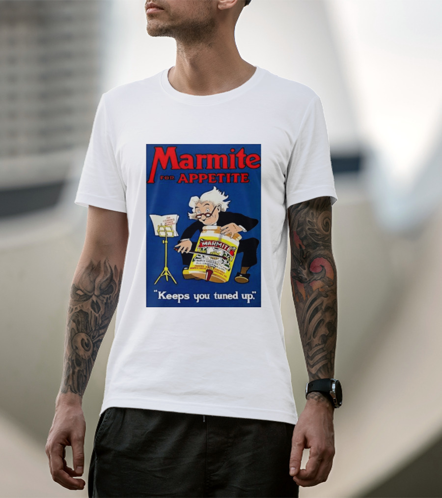 Marmite For Appetite Keeps You Tuned Up Conductor T-Shirt