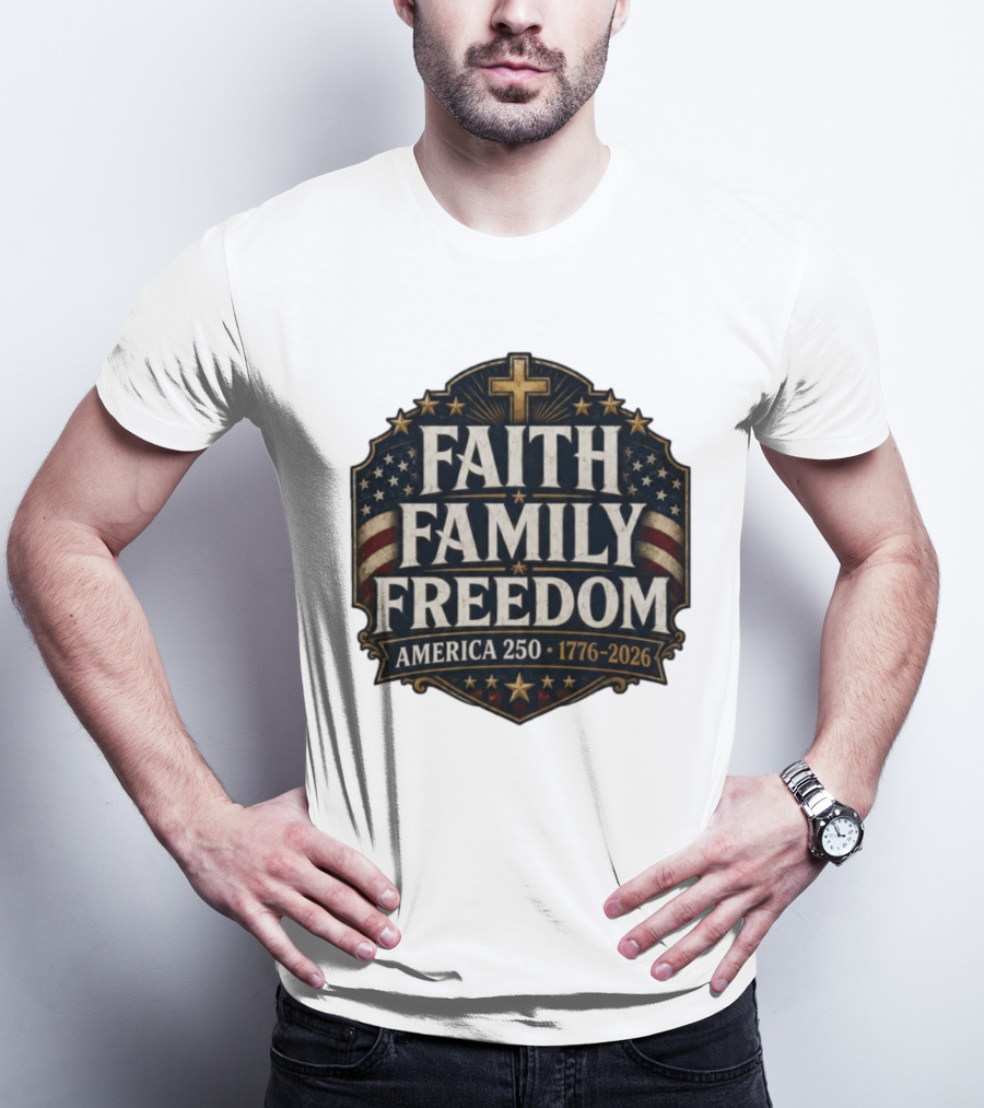 Faith Family Freedom America 250 1776 2026 Vintage Patriotic T-Shirt