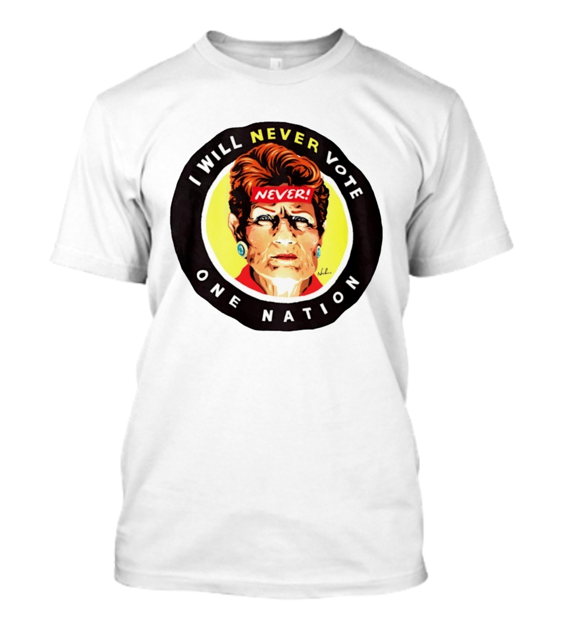 I Will Never Vote One Nation Never T-Shirt