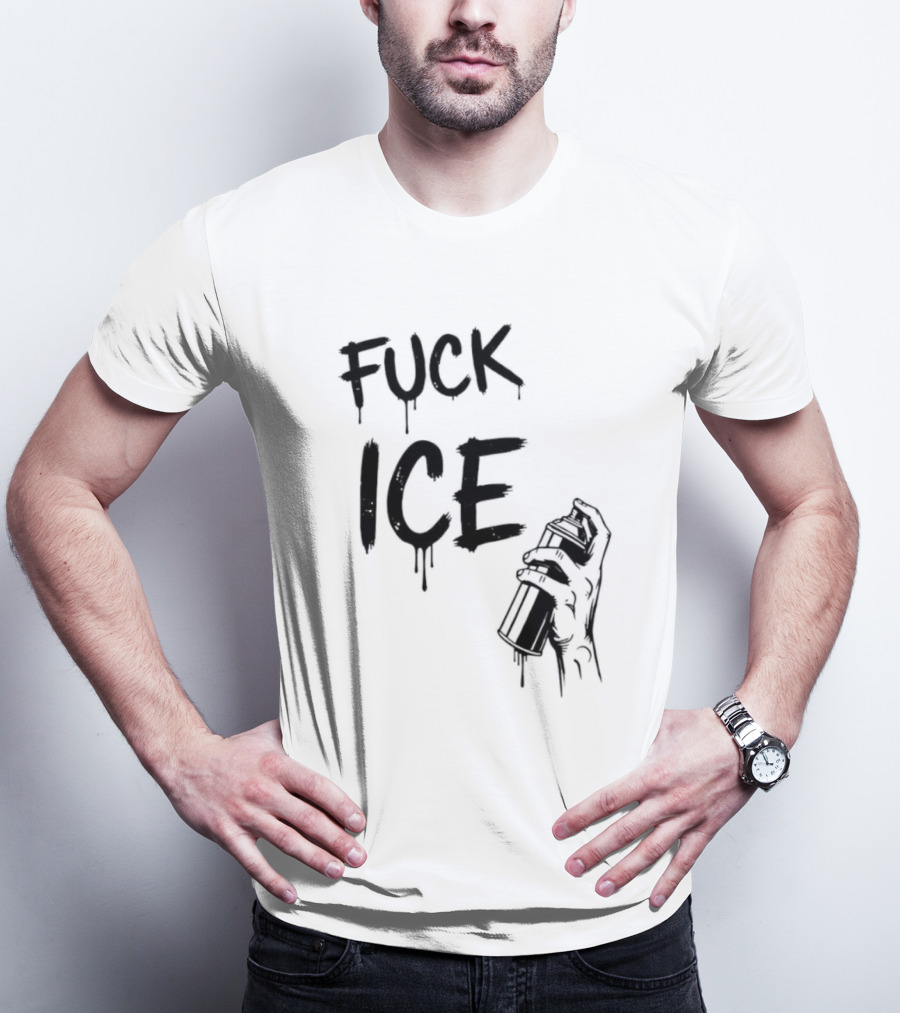 Spray Paint Fuck ICE Dripping Letters Hand Holding Can T-Shirt