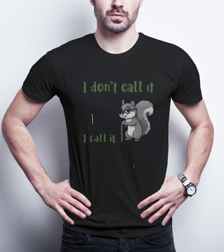 I Don't Call It Getting Old I Call It Outliving The Warranty Squirrel T-Shirt