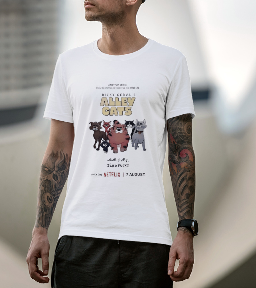 Ricky Gervais Alley Cats Nine Lives Zero Fucks Netflix 7 August T-Shirt