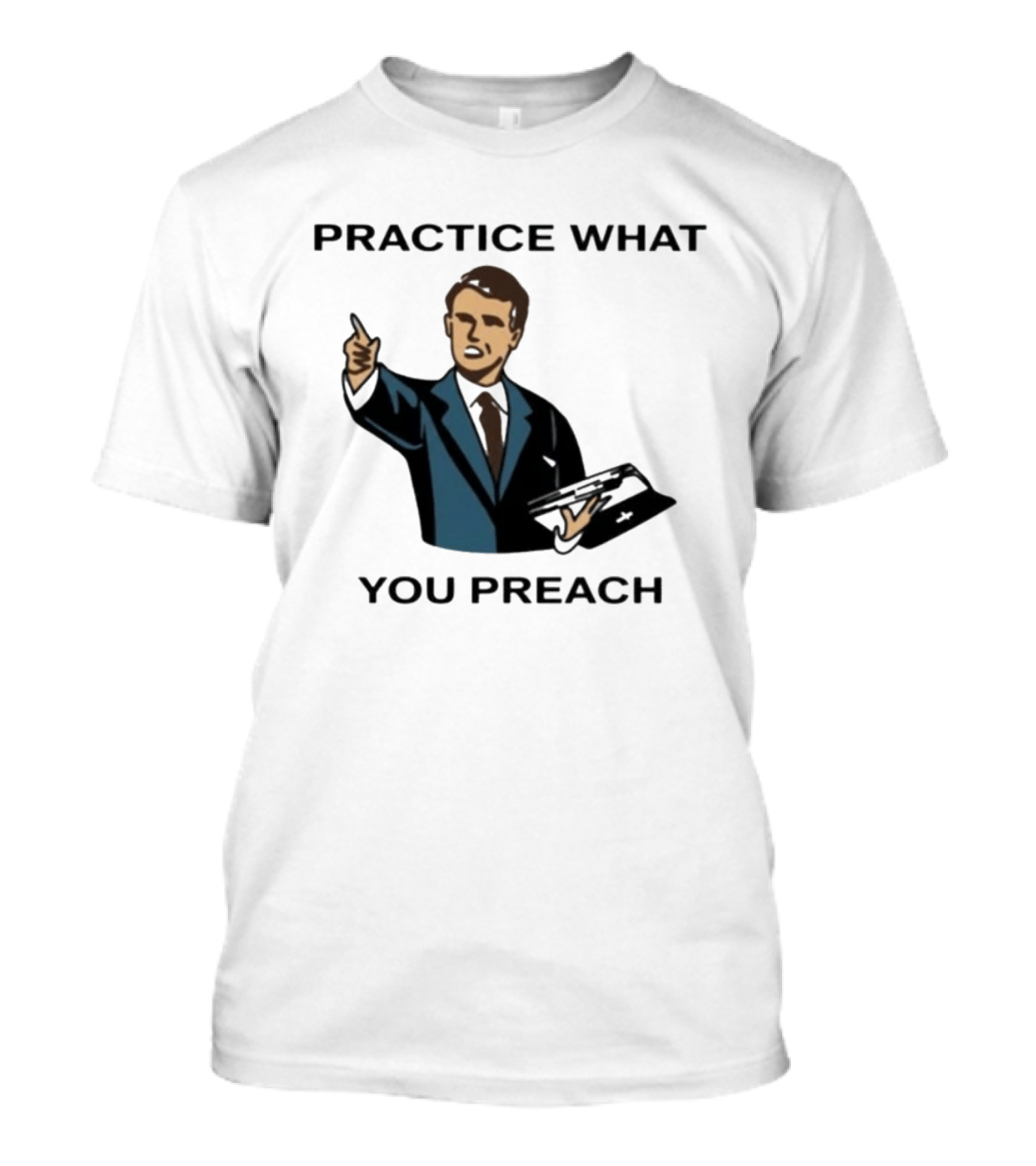 Practice What You Preach Preacher Avivra Bible T-Shirt