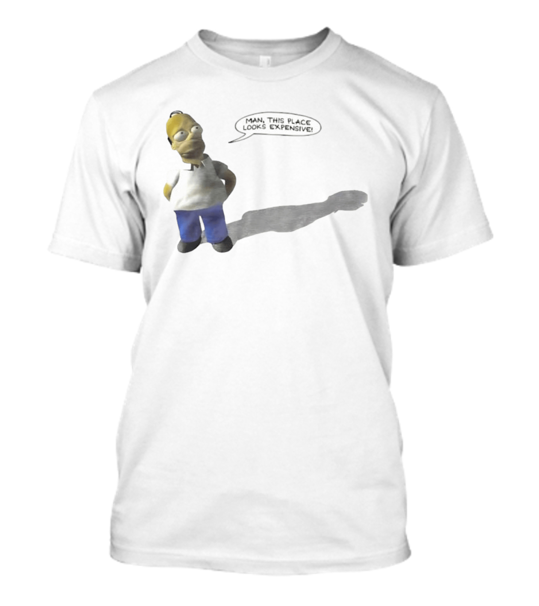 Man This Place Looks Expensive Homer Shadow T-Shirt