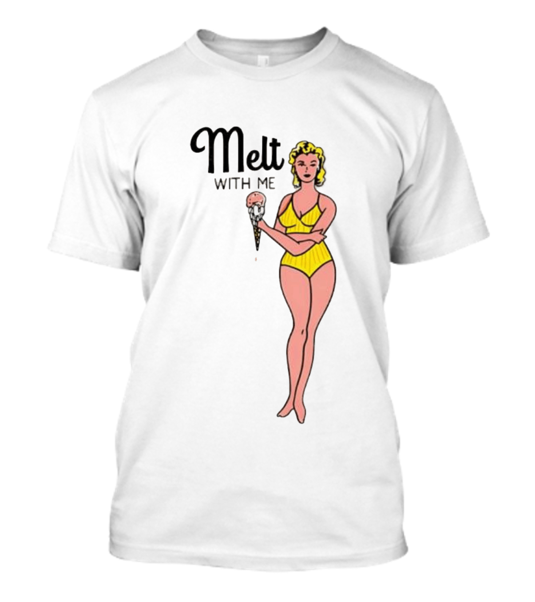 Melt With Me Pinup Girl Ice Cream Summer Poolside Women T-Shirt