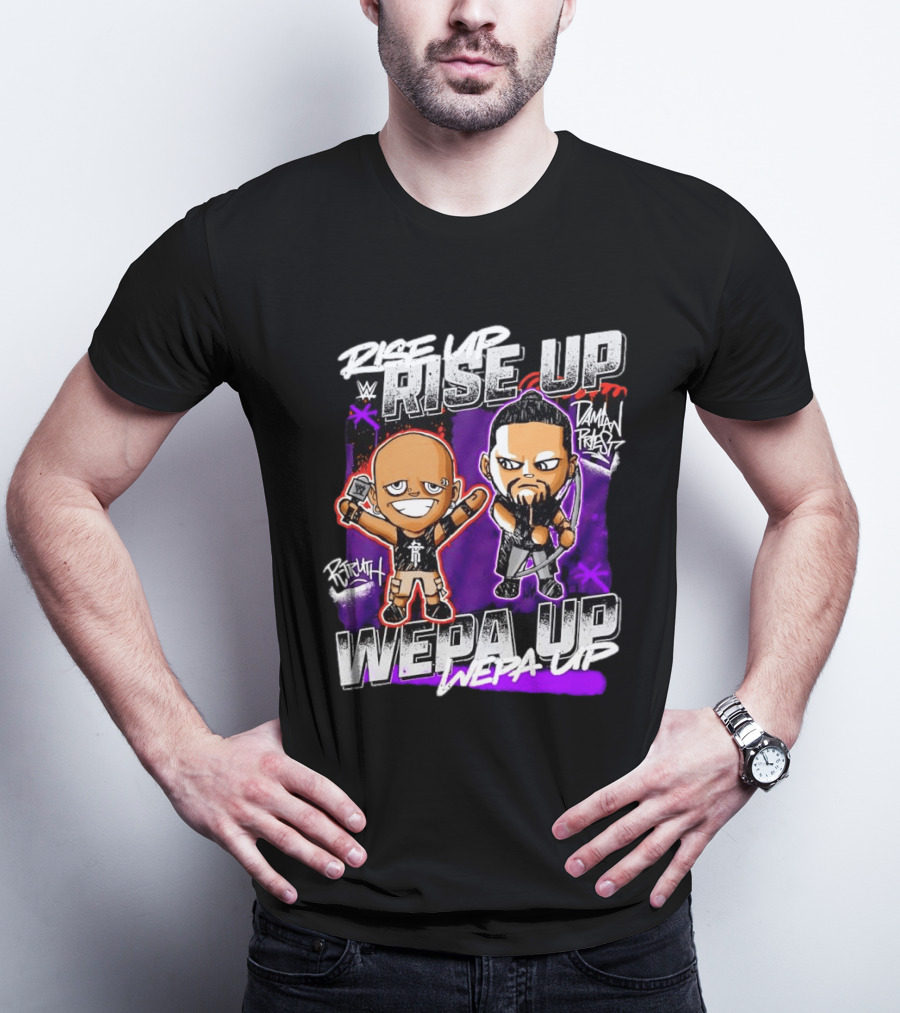 Rise Up Wepa Up Damian Priest WWE R Truth T-Shirt