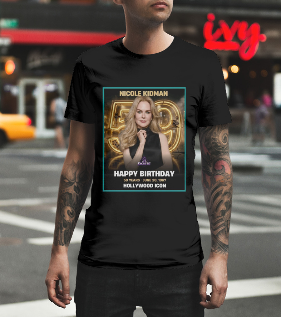 Nicole Kidman 59 Years June 20 1967 Hollywood Icon Celebration T-Shirt