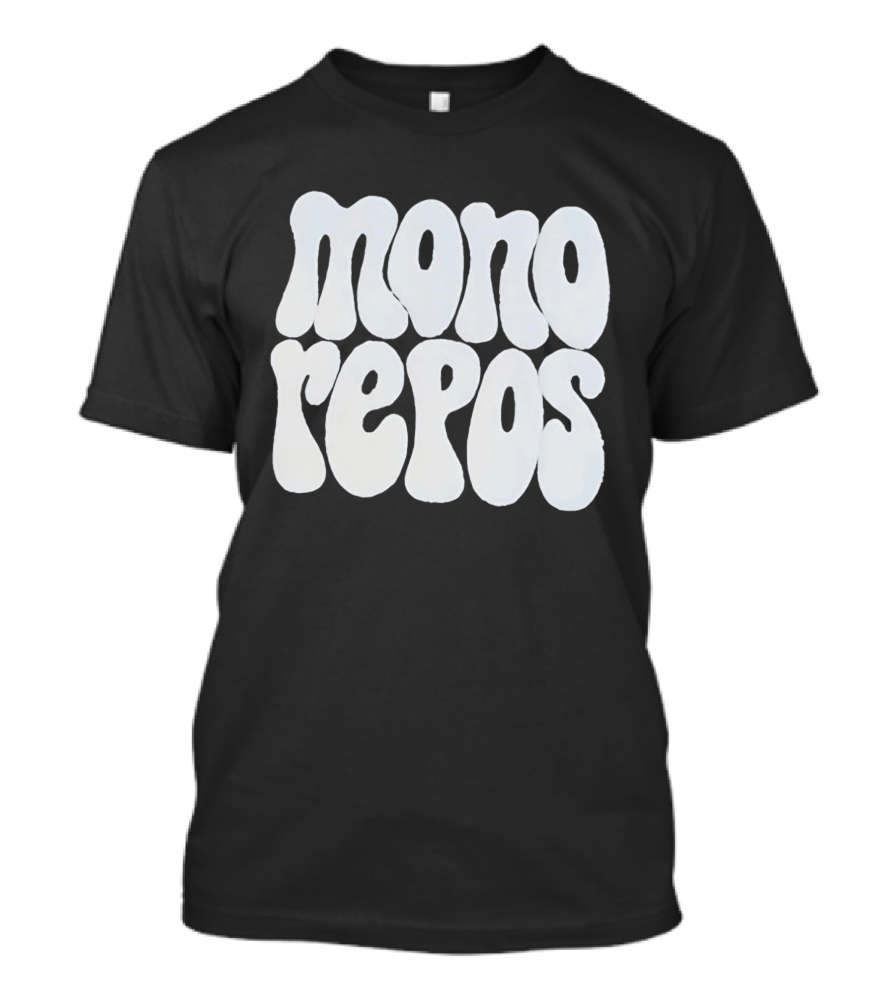 Mono Repos Wear The Mono Repos T-Shirt