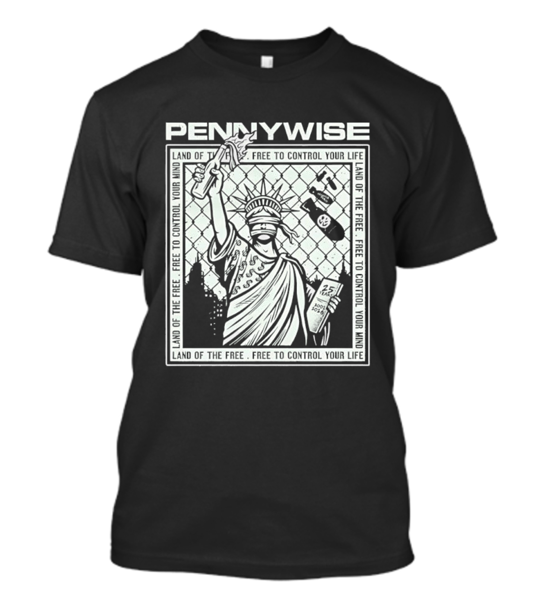 Pennywise Land Of The Free Liberty 25 Years 2001 2026 Control Your Mind Statue Bomb T-Shirt