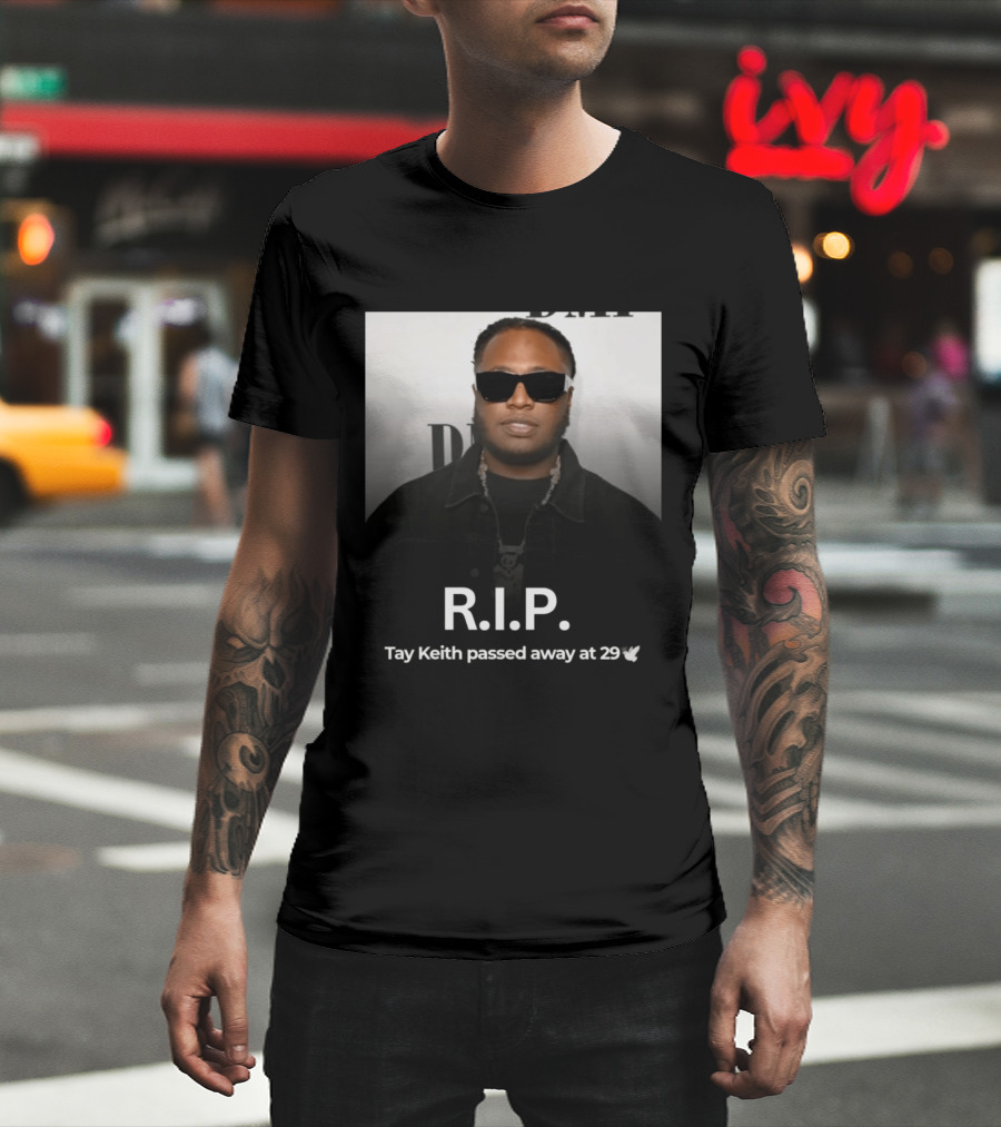 R.I.P. Tay Keith Passed Away At 29 T-Shirt