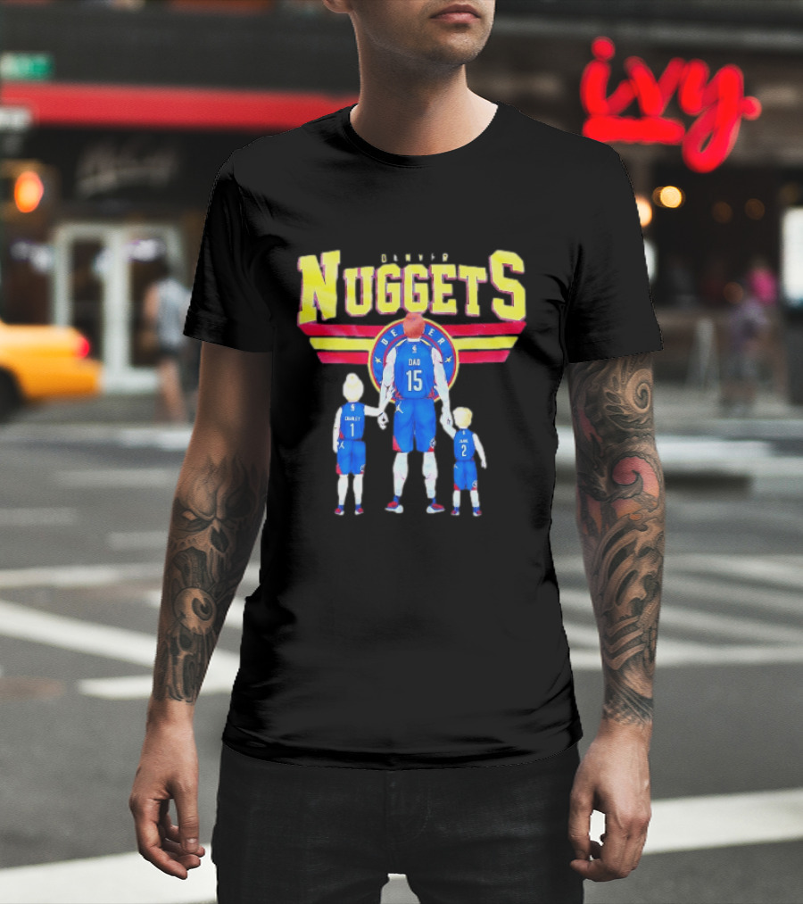 Denver Nuggets Basketball Dad Charley 1 Charley 2 Family Jersey T-Shirt