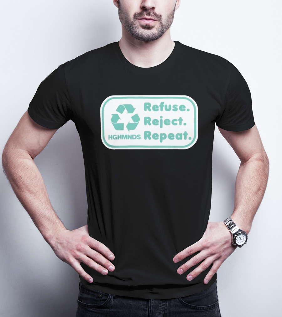 HGHMNDS Clothing Refuse Reject Repeat Recycling T-Shirt