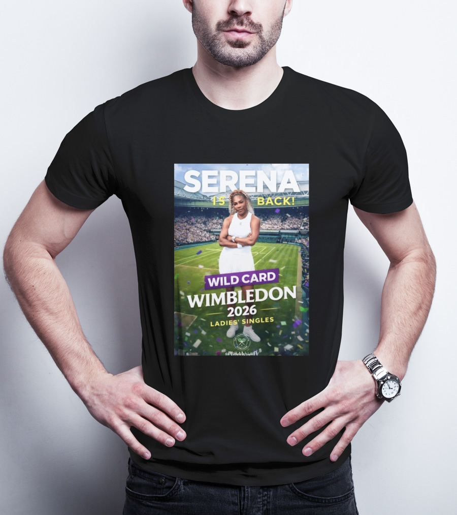 Serena Is Back Wild Card Wimbledon 2026 Ladies' Singles T-Shirt