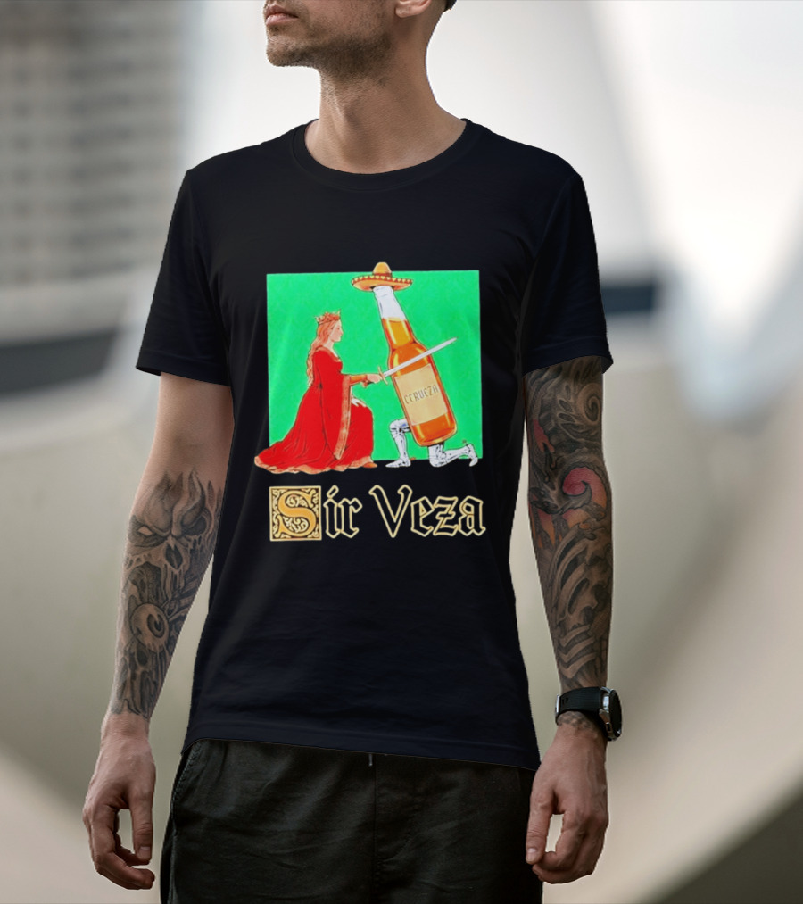 Sir Veza Cerveza Beer Bottle Knighted By Queen Sombrero T-Shirt