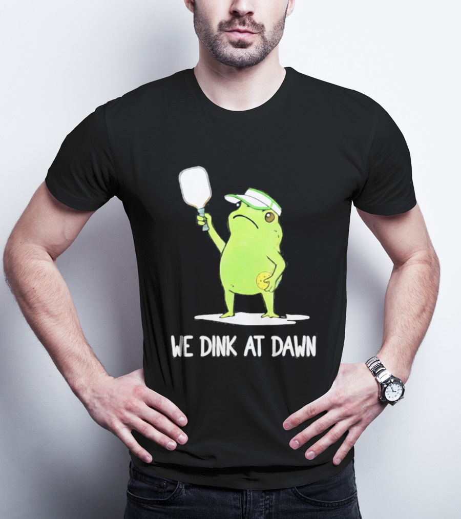 We Dink At Dawn Pickleball Frog Meme Paddle T-Shirt