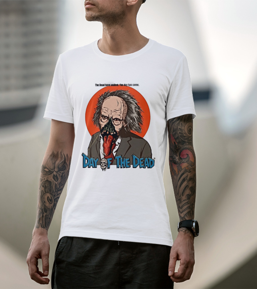 The Dead Have Waited The Day Has Come Dr Tongue Day Of The Dead T-Shirt