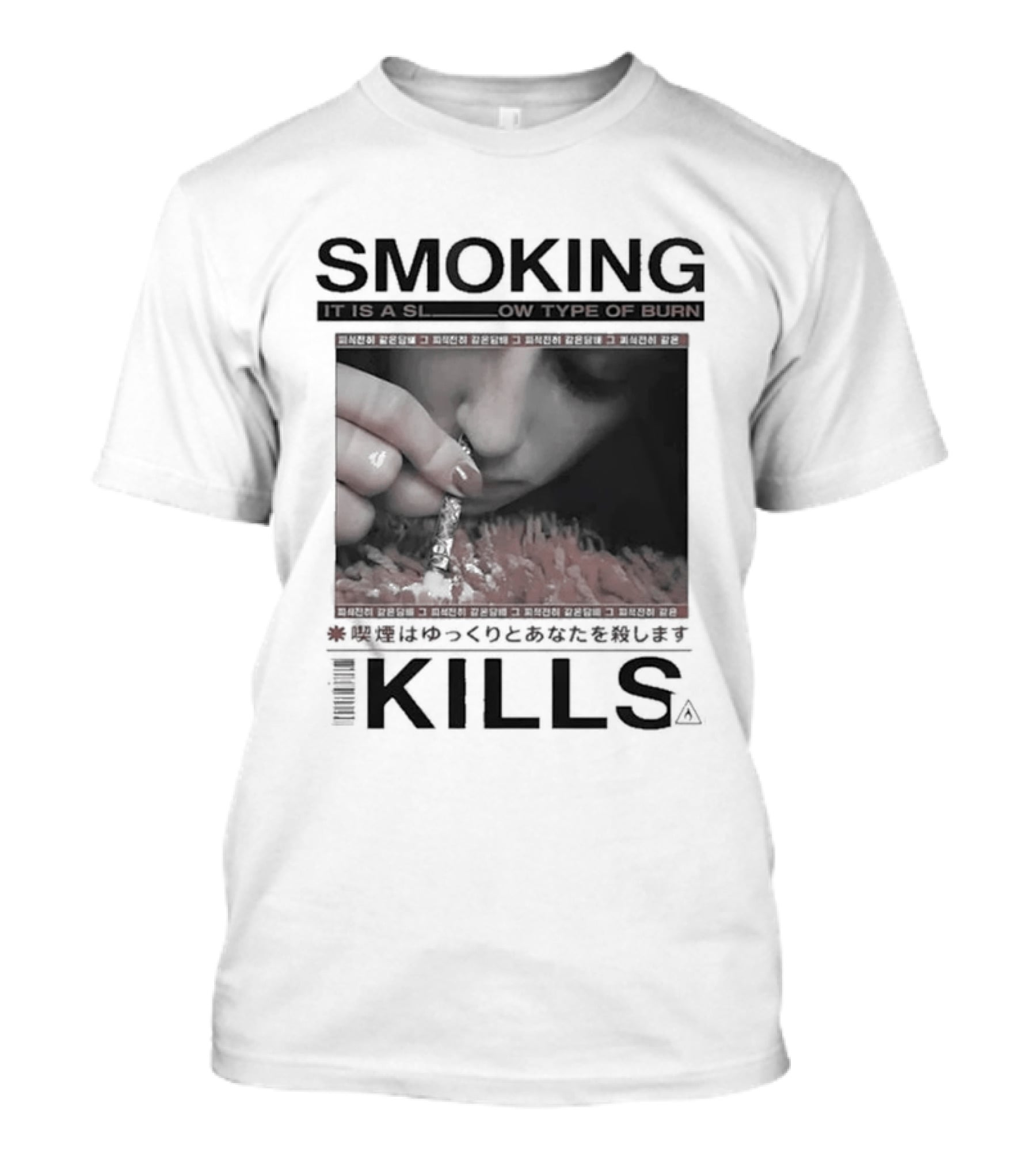 Smoking It Is A Slow Type Of Burn Kills T-Shirt