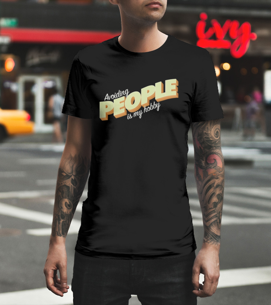 Avoiding People Is My Hobby Retro Bold Lettering T-Shirt