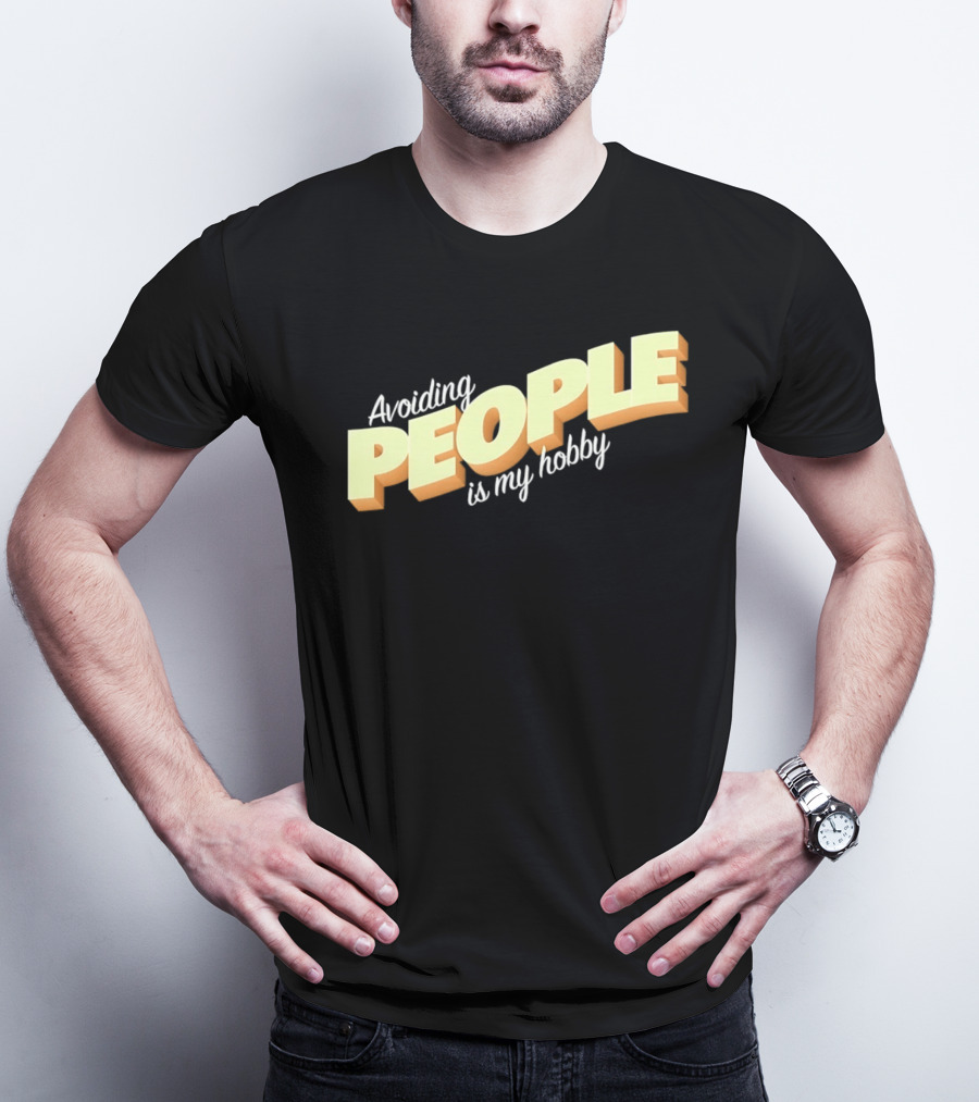 Avoiding People Is My Hobby Retro Bold Lettering T-Shirt