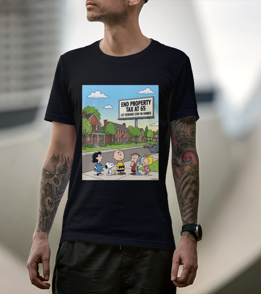 Charlie Brown Snoopy Lucy Linus Sally End Property Tax At 65 Let Seniors Stay In Homes T-Shirt
