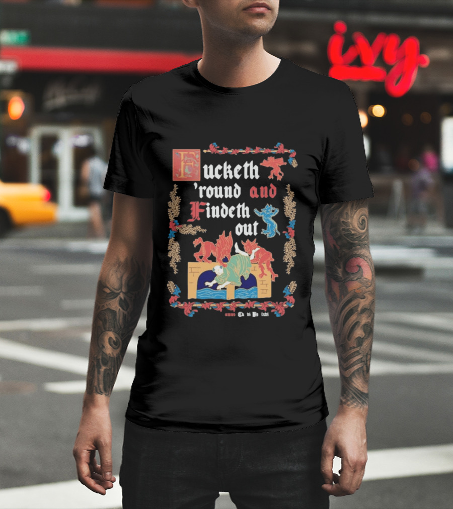 Fucketh Round And Findeth Out Medieval Demon T-Shirt