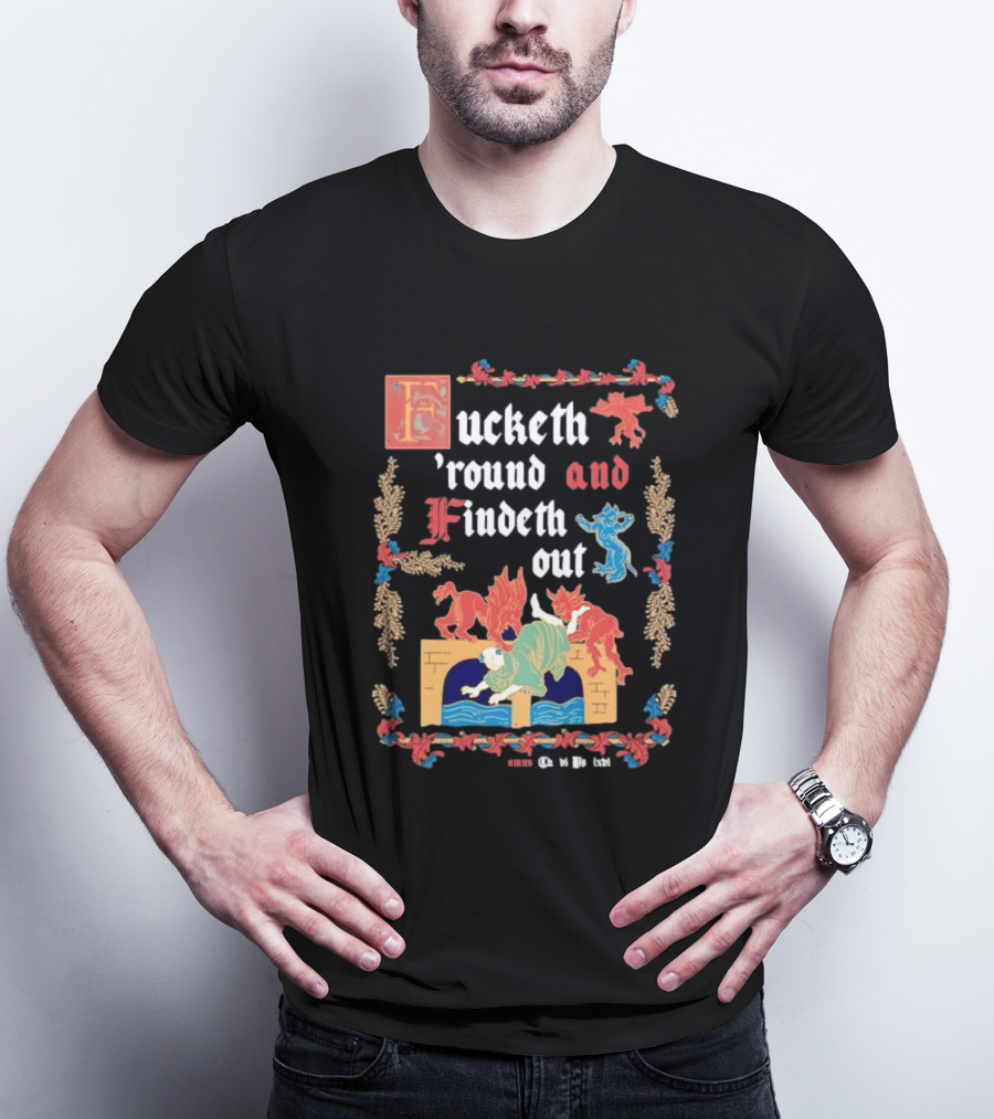 Fucketh Round And Findeth Out Medieval Demon T-Shirt